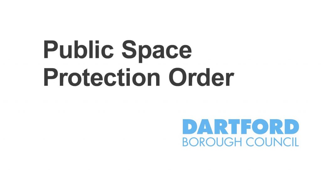 Public Space Protection Order - Dartford Living